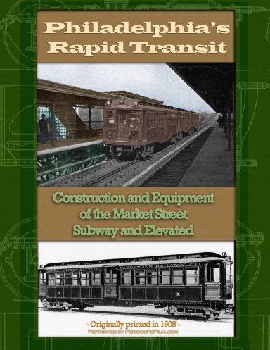Philadelphia Rapid Transit: Construction and Equipment of the Market ...