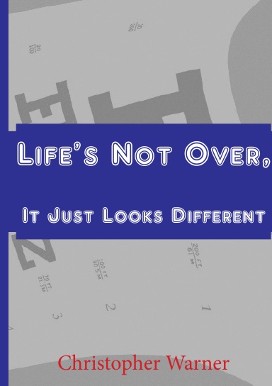 Life's Not Over, It Just Looks Different