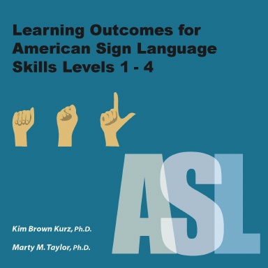 Learning Outcomes for American Sign Language Skills Levels 1 - 4