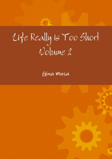 Life Really is Too Short - and other ideas to inspire change Volume 2