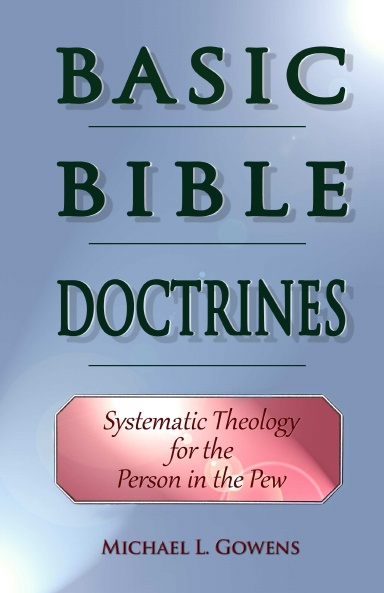 Basic Bible Doctrines: Systematic Theology for the Person in the Pew