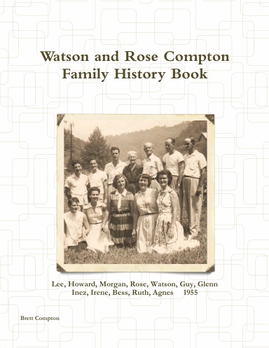 Watson and Rose Compton Family History Book