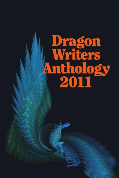 Dragon Writers anthology 2011
