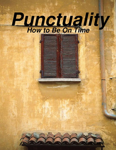 Punctuality: How to Be On Time