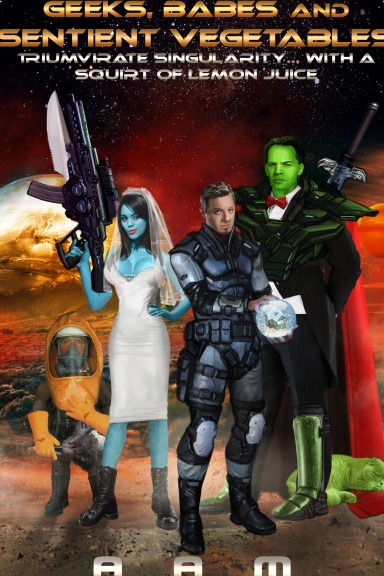 Geeks, Babes and Sentient Vegetables: Triumvirate Singularity with a ...