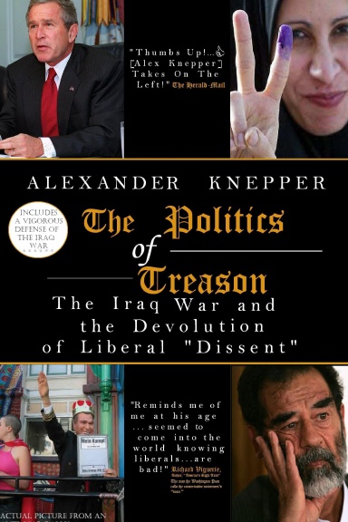 The Politics of Treason: The Iraq War and the Devolution of Liberal ...