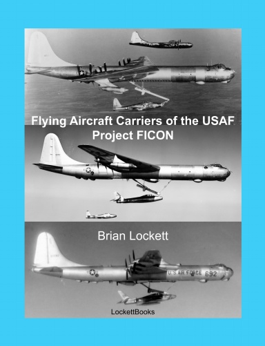 Flying Aircraft Carriers of the USAF: Project FICON (Hardcover)