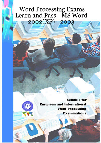 Word Processing Exams - Learn and Pass - MS Word 2002(XP) - 2003