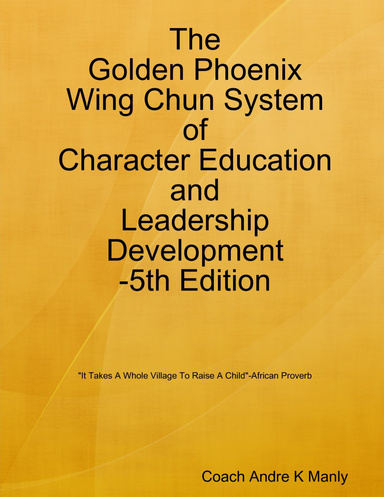 The Golden Phoenix Wing Chun System of Character Education and ...