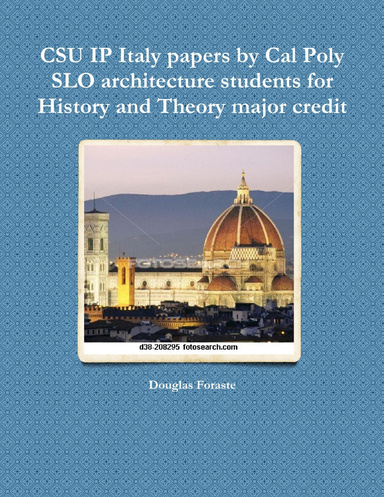 CSU IP Italy papers by Cal Poly SLO architecture students for History ...