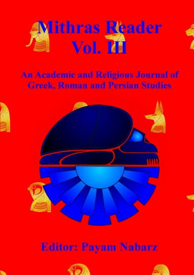 Mithras Reader Vol 3: An Academic and Religious Journal of Greek, Roman ...