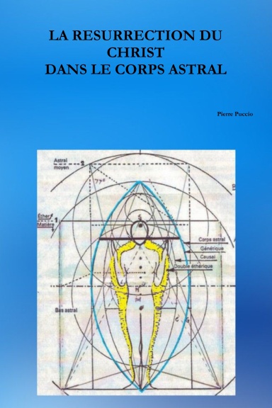 LA RESURRECTION DU CHRIST DANS LE CORPS ASTRAL