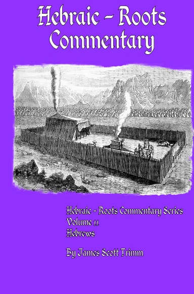 Hebraic Roots Commentary Volume 11 Hebrews