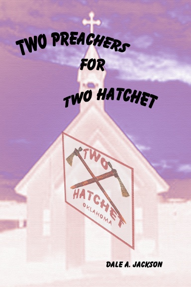 Two Preachers For Two Hatchet