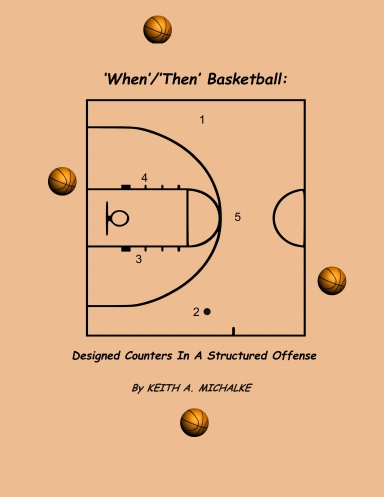 'When'/'Then' Basketball: Designed Counters In A Structured Offense