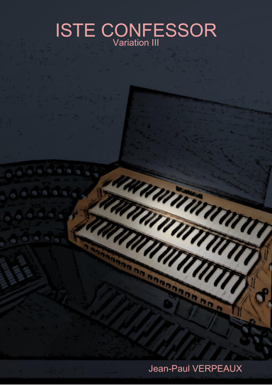 ISTE CONFESSOR - Variation III
