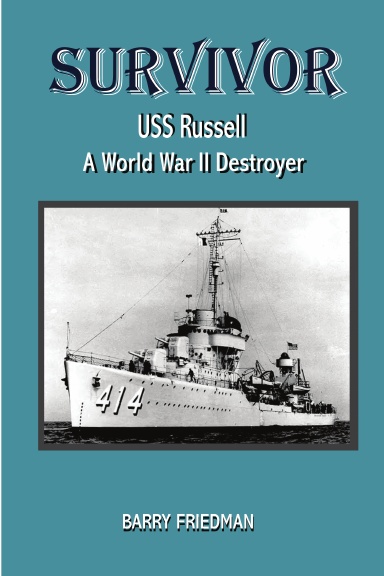 Survivor: USS Russell a World War Two Destroyer