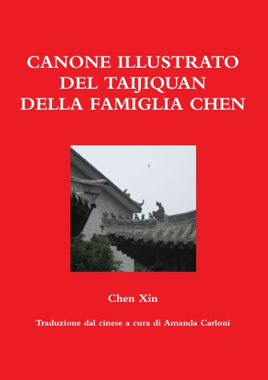 IL CANONE ILLUSTRATO DEL TAIJIQUAN DELLA FAMIGLIA CHEN