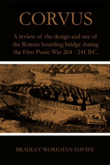 Corvus: A review of the design and use of the Roman boarding bridge ...