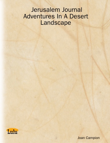 Jerusalem Journal: Adventures In A Desert Landscape