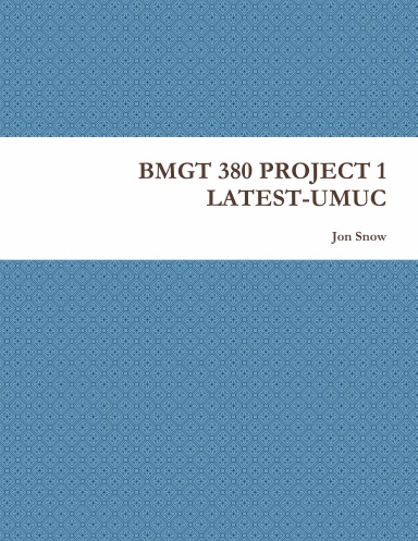 BMGT 380 PROJECT 1 LATEST-UMUC