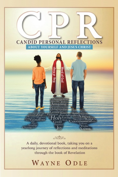 CPR: CANDID PERSONAL REFLECTIONS: ABOUT YOURSELF AND JESUS CHRIST