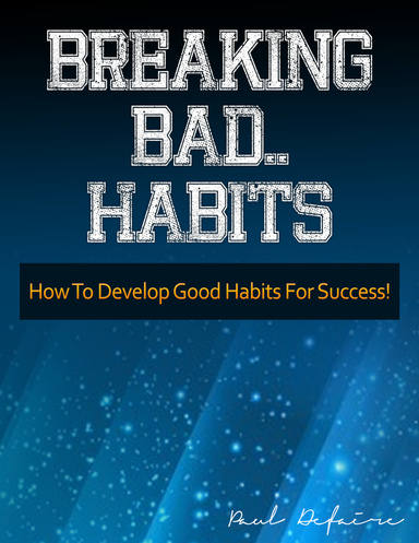 Breaking Bad Habits Breaking Bad Habits Process Infographic Template