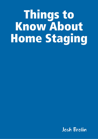 Things to Know About Home Staging