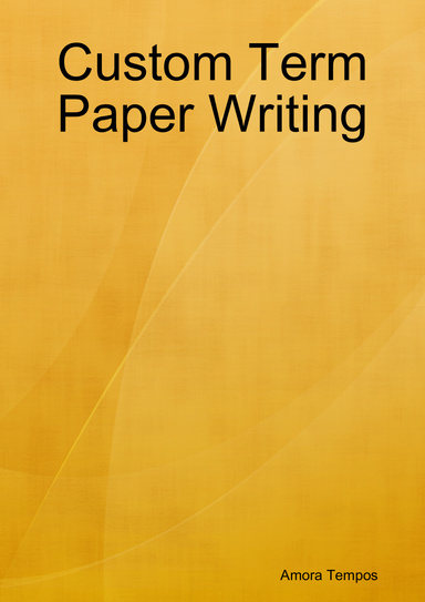 Custom Term Paper Writing
