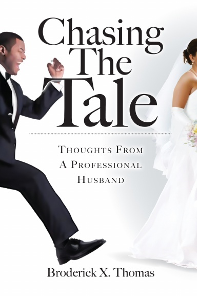 Chasing The Tale: Thoughts From A Professional Husband