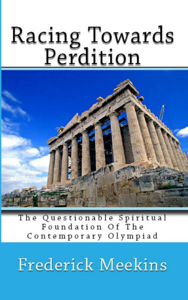 Racing Towards Perdition: The Questionable Spiritual Foundation Of The ...