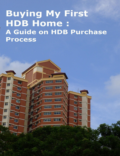 Buying My First HDB Home : A Guide on HDB Purchase Process