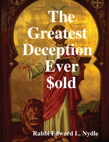 The Greatest Deception Ever Sold