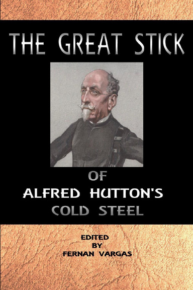 The Great Stick of Alfred Hutton's Cold Steel