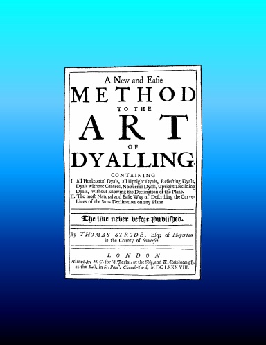 A New And Easie Method To The Art Of Dyalling (1688)