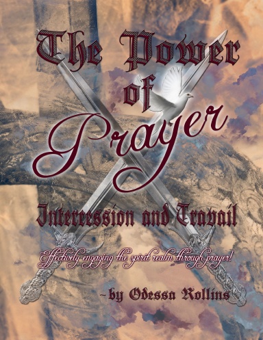 The Power of Prayer, Intercession & Travail