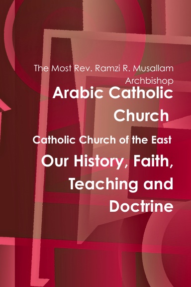 Arabic Catholic Church Catholic Church of the East History & Faith ...