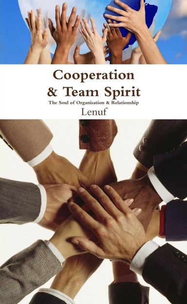 Cooperation & Team Spirit_The Soul of Organisation & Relationship