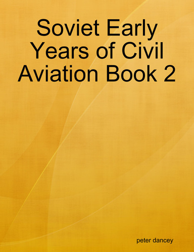 Soviet Early Years of Civil Aviation Book 2