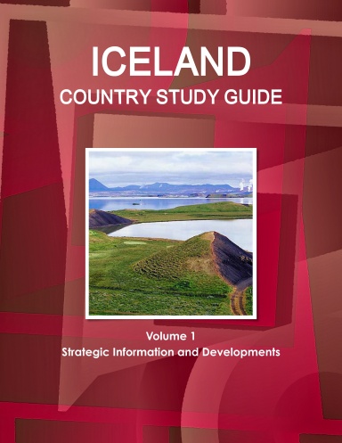Iceland Country Study Guide Volume 1 Strategic Information and Developments