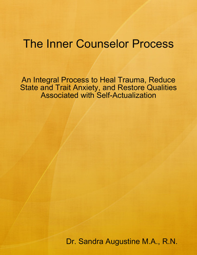 The Inner Counselor Process : An Integral Process to Heal Trauma ...