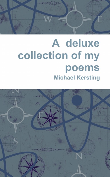 A deluxe collection of my poems