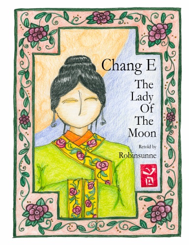 Chang E: The Lady of the Moon