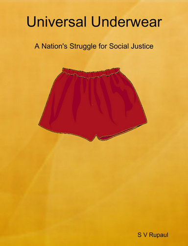 Universal Underwear - A Nation's Struggle for Social Justice