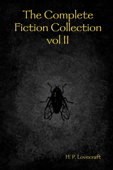 The Complete Fiction Collection vol II