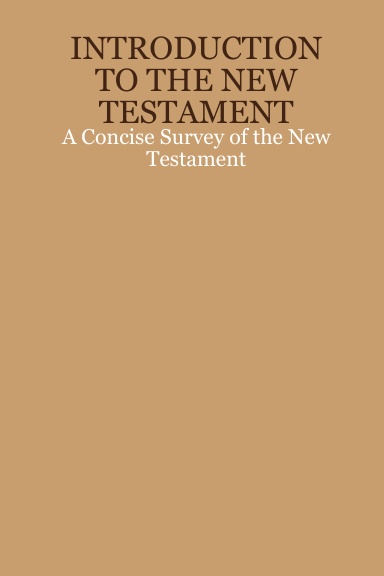 INTRODUCTION TO THE NEW TESTAMENT