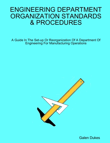 ENGINEERING DEPARTMENT ORGANIZATION STANDARDS & PROCEDURES