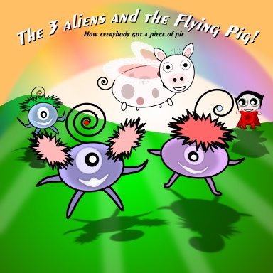 The 3 Aliens and the Flying Pig