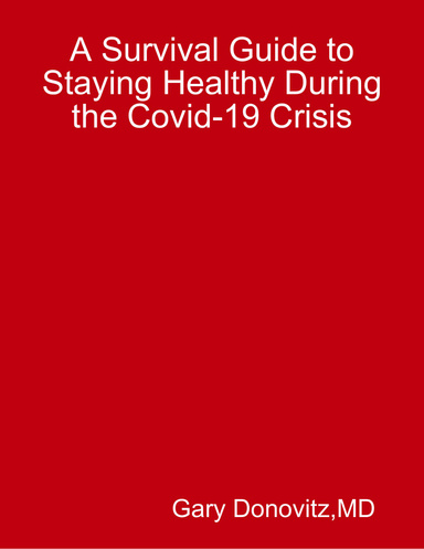 A Survival Guide to Staying Healthy During the Covid-19 Crisis