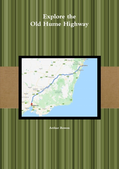 Explore the Old Hume Highway